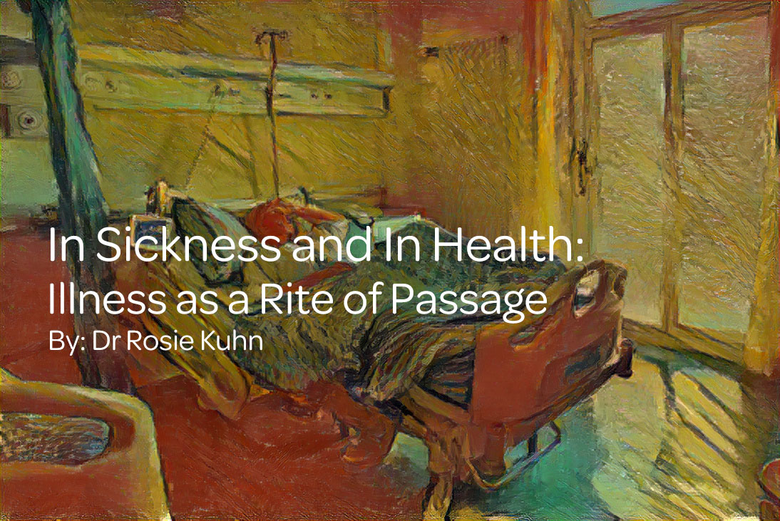 In Sickness and In Health: Illness as a Rite of Passage - The Paradigm ...